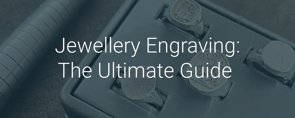 Jewellery Engraving: The Ultimate Guide — Laser Engraving Service