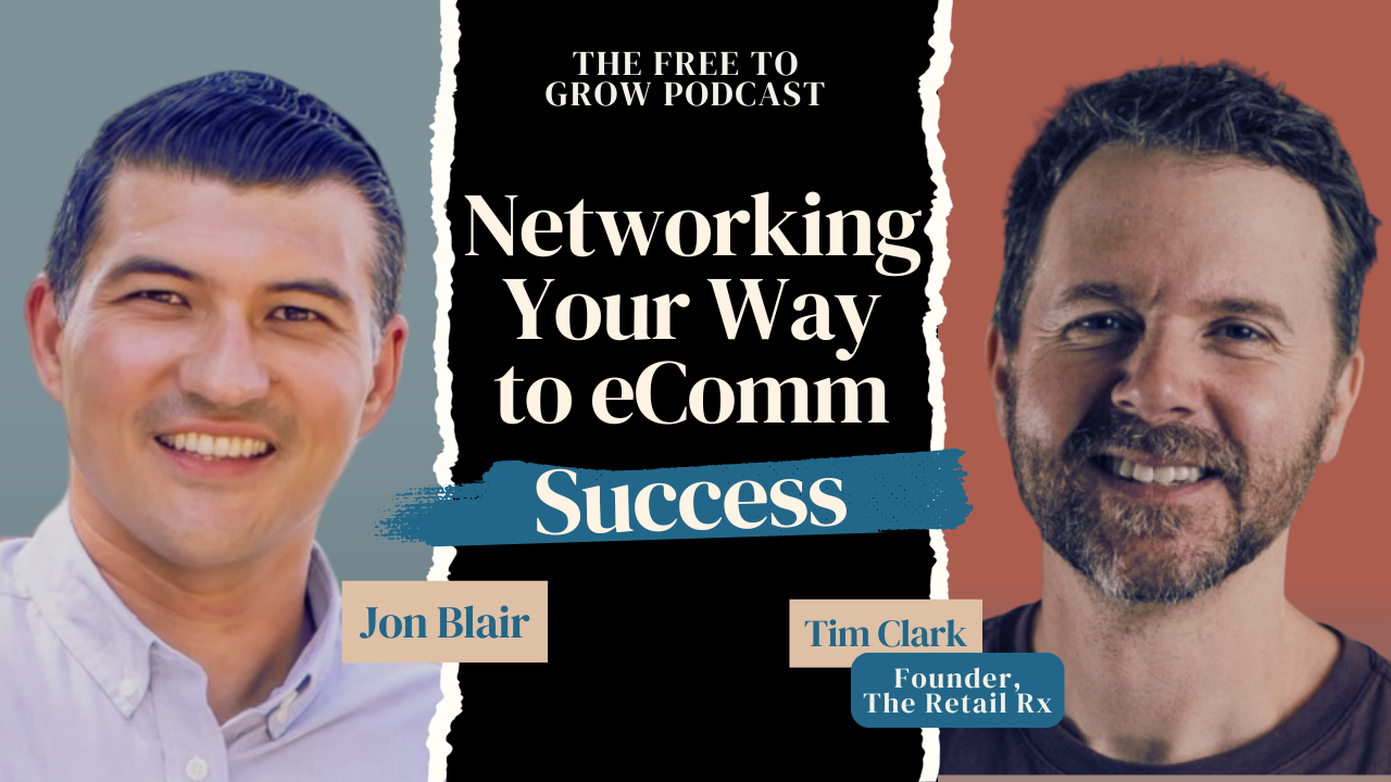 Podcast: Networking Your Way to eComm Success — Free To Grow CFO