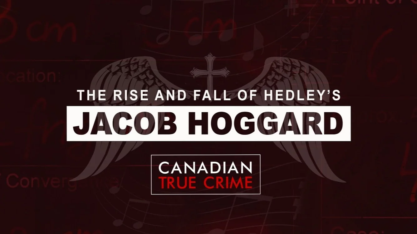 The Trial of Hedley’s Jacob Hoggard — Canadian True Crime