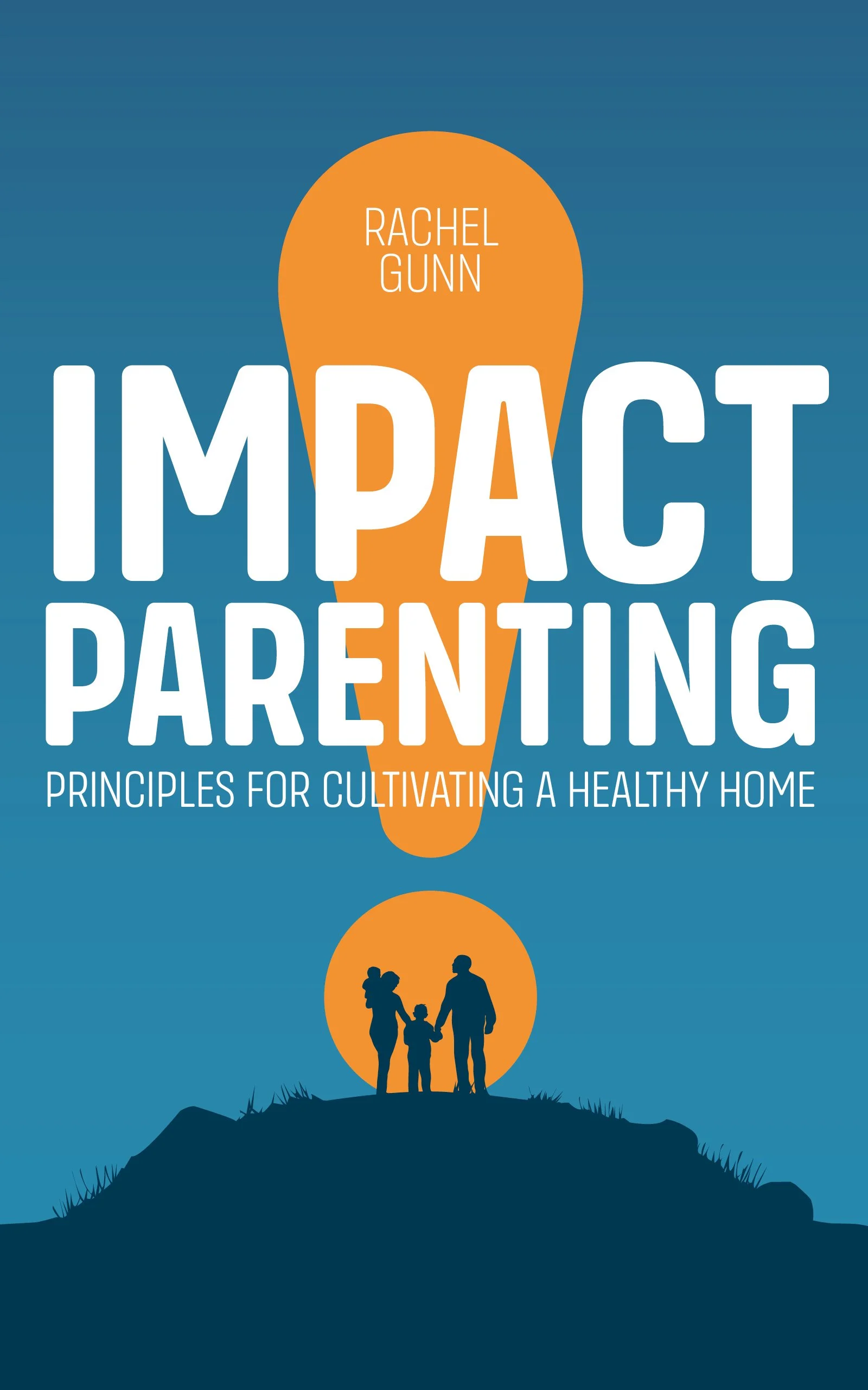 Impact Parenting — Rachel Gunn