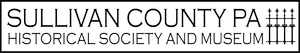 Sullivan County PA Historical Society and Museum