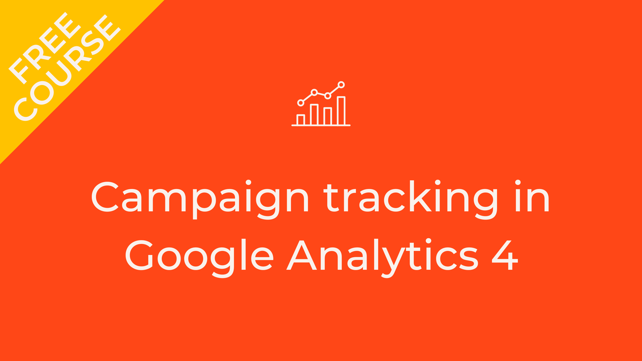 How to fix campaign tracking in Google Analytics 4 — One Further