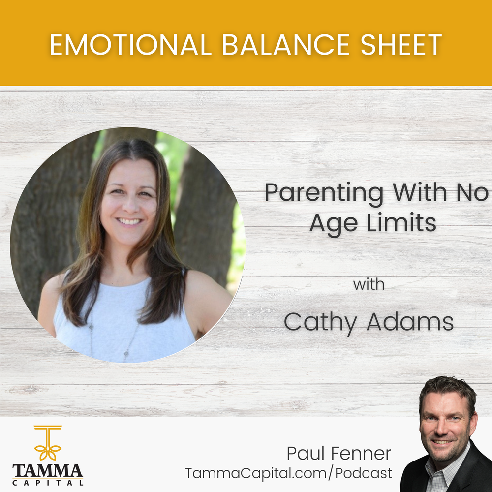 Ep.77 – Cathy Adams – Parenting With No Age Limits — Financial Advisors ...
