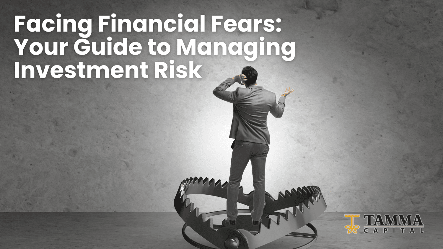 Facing Financial Fears: Your Guide to Managing Investment Risk ...
