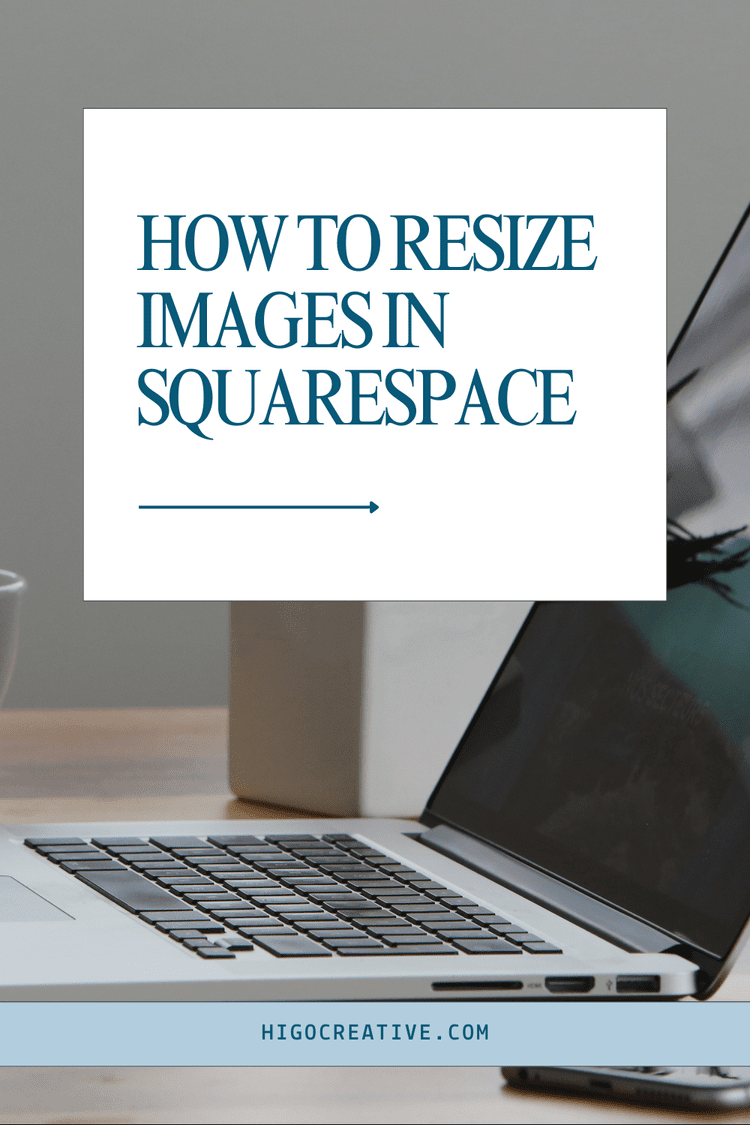 How to Resize Images in Squarespace