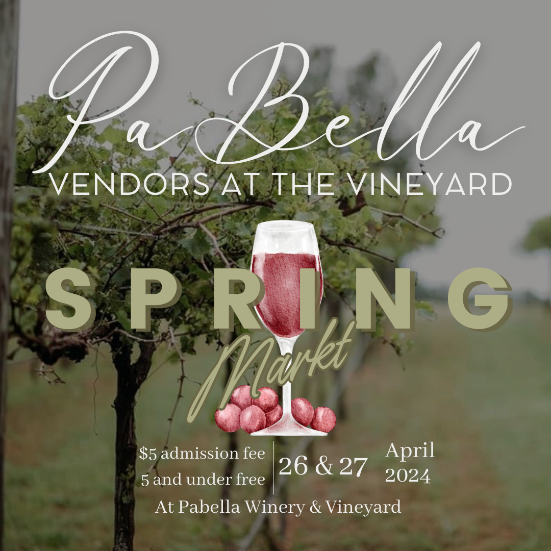 Vendors at the Vineyard - Spring Market — Pabella Winery & Vineyard
