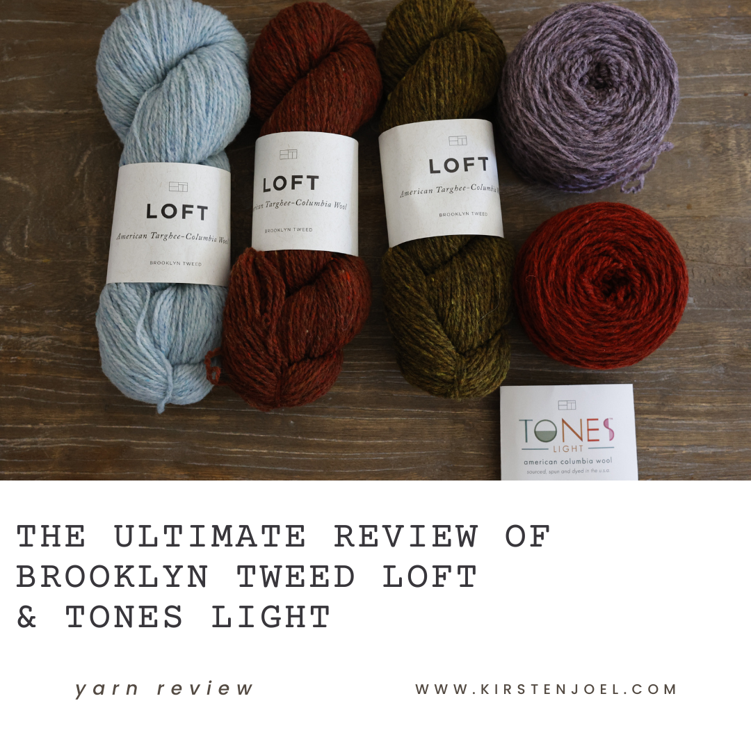 The Ultimate Yarn Review of Brooklyn Tweed Loft and Tones Light ...