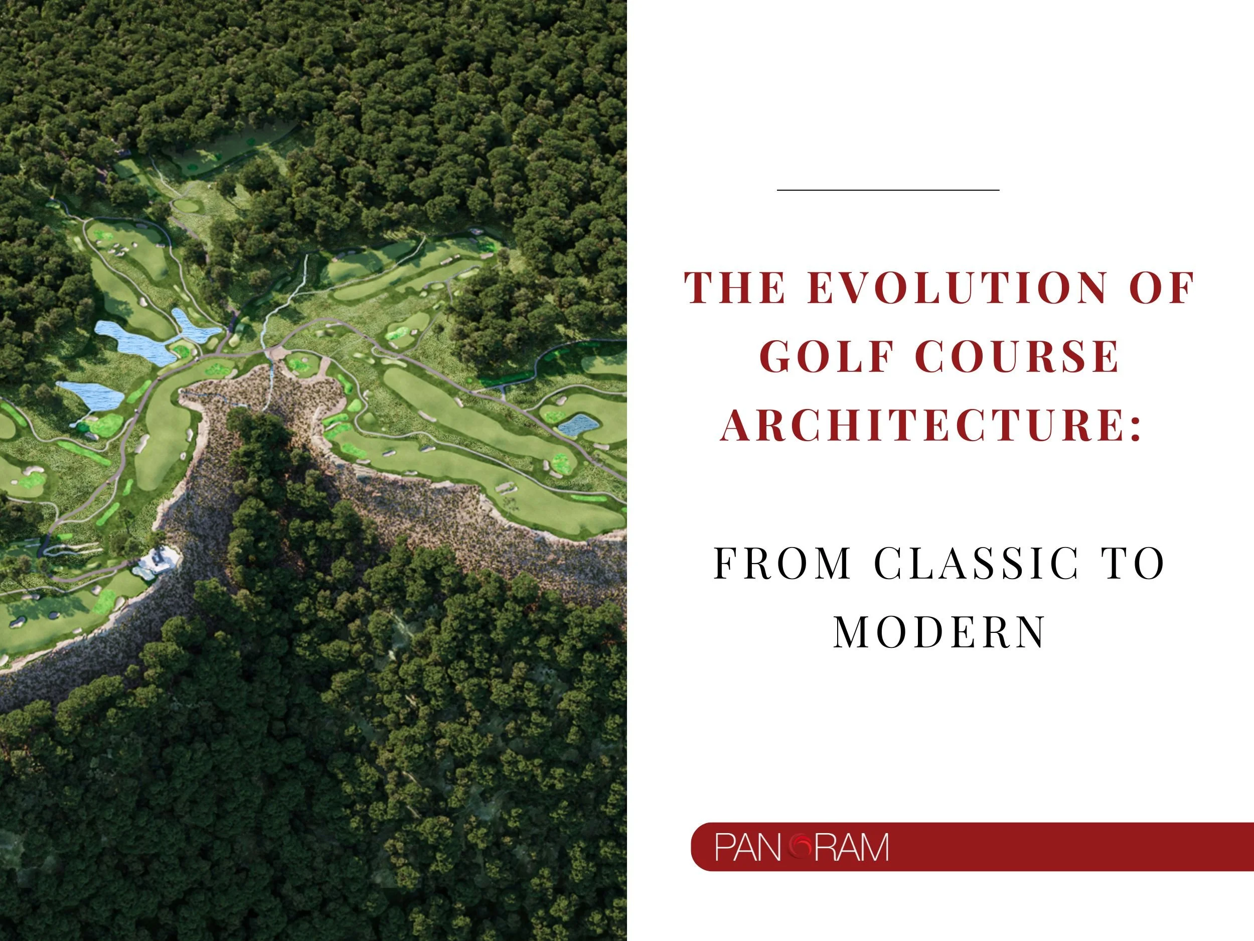 The Evolution of Golf Course Architecture: From Classic to Modern