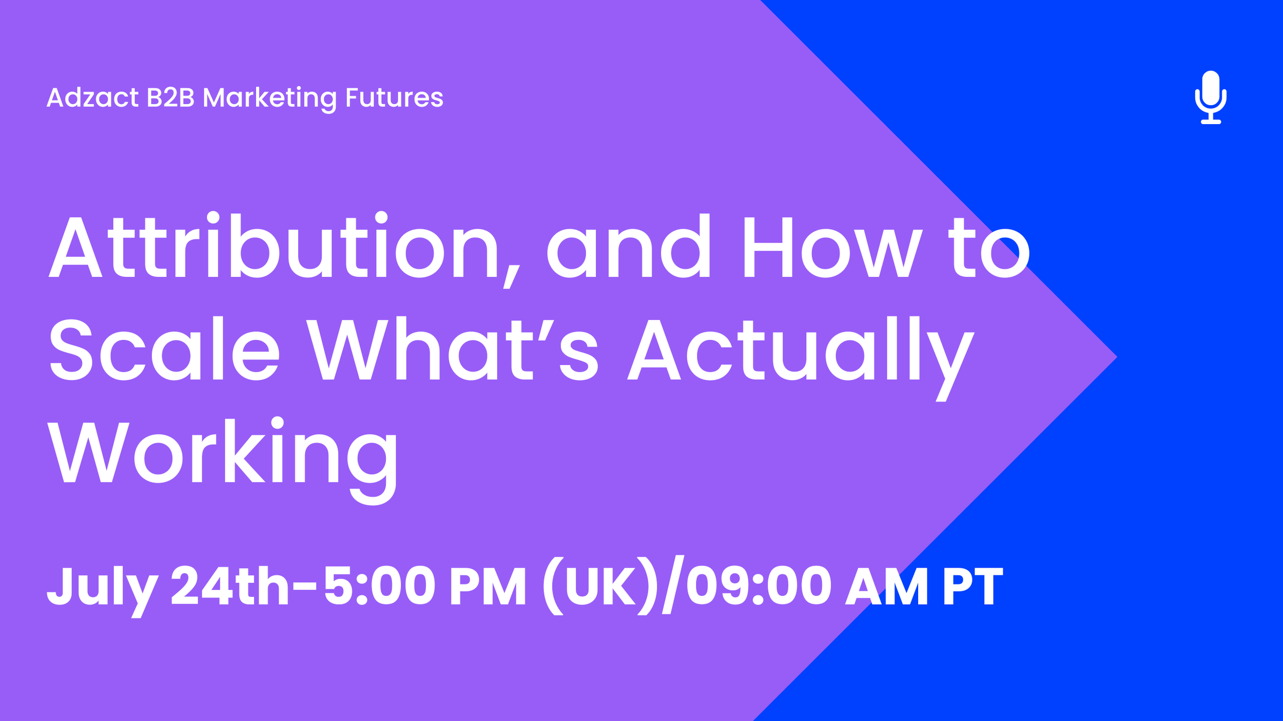 Attribution, and How to Scale What’s Actually Working — Adzact