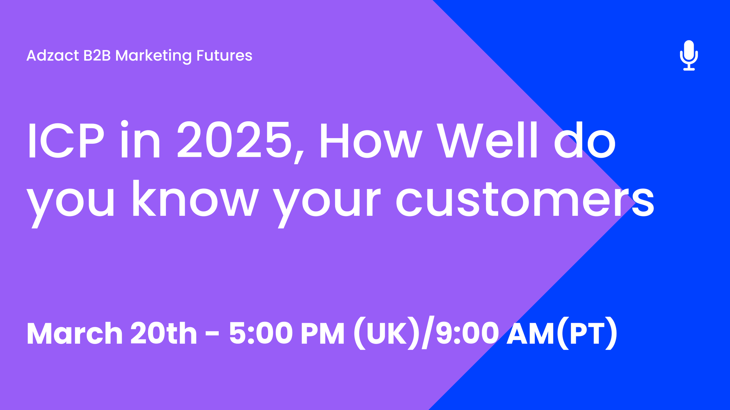 ICP in 2025, how well do you know your customers — Adzact