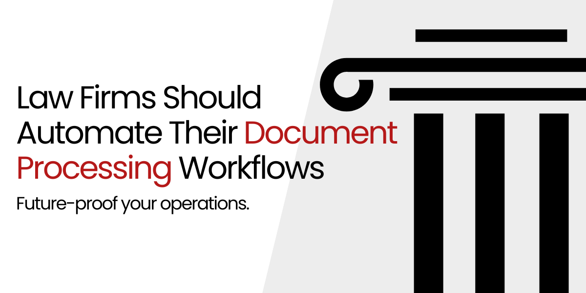 Law Firm Document Teams Should Automate Their Document Processing Workflows — Loom Analytics Blog