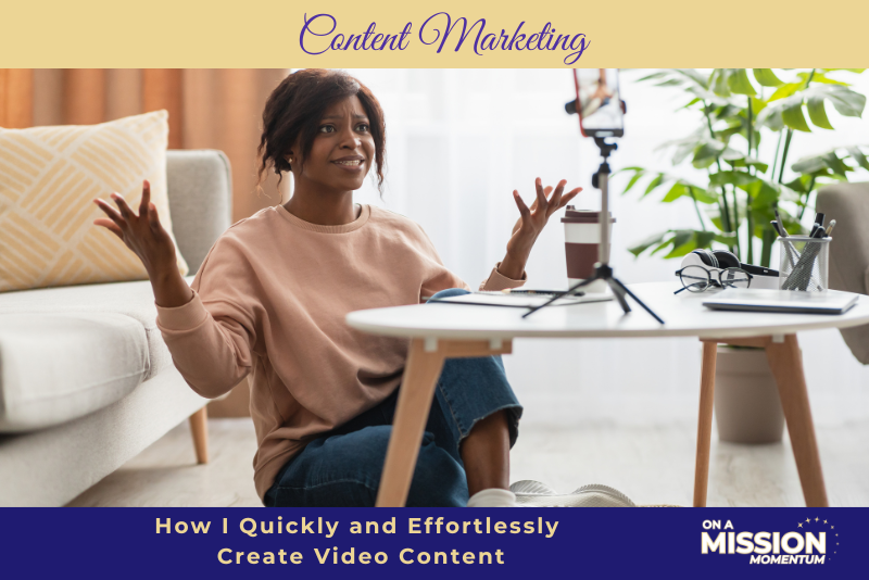 How You Can Quickly and Effortlessly Create Video Content — On A ...