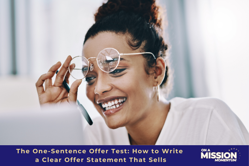 The One-Sentence Offer Test: How to Write a Clear Offer Statement That ...