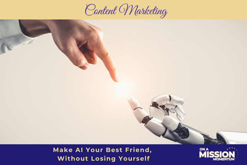 Make AI Your Best Friend, Without Losing Yourself — On A Mission Brands