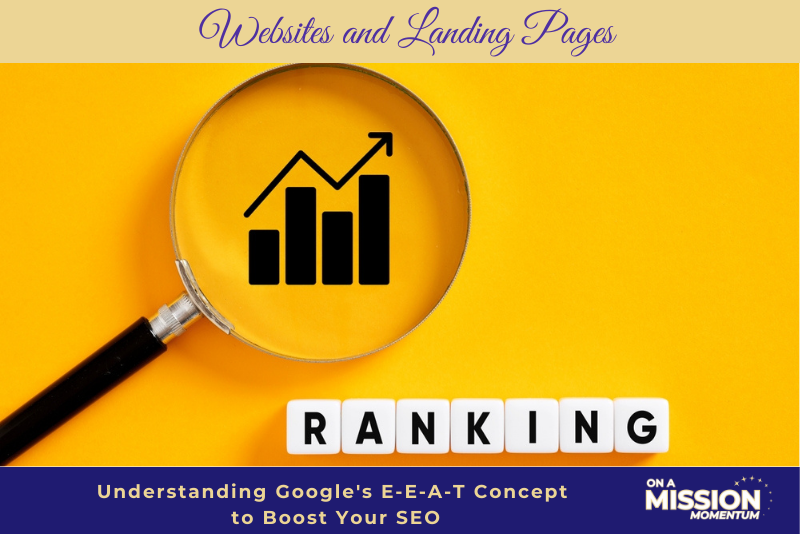 Understanding Google's E-E-A-T Concept to Boost Your SEO — On A Mission ...