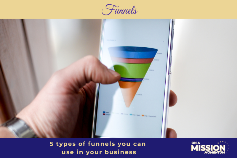 5 types of funnels you can use in your business — On A Mission Brands