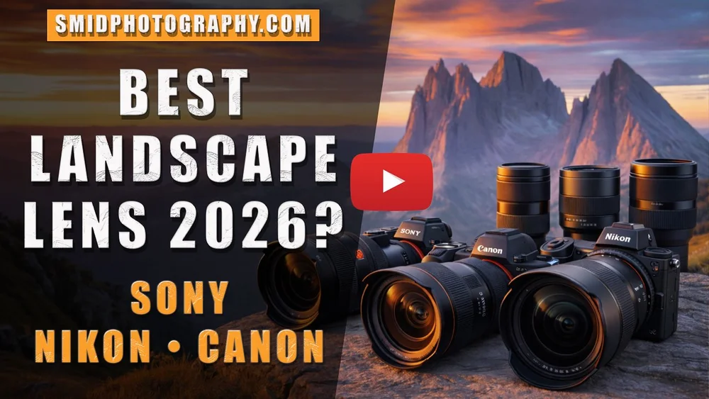 Best 2026 Landscape Lenses: Nikon, Sony, Canon | Jan Smid