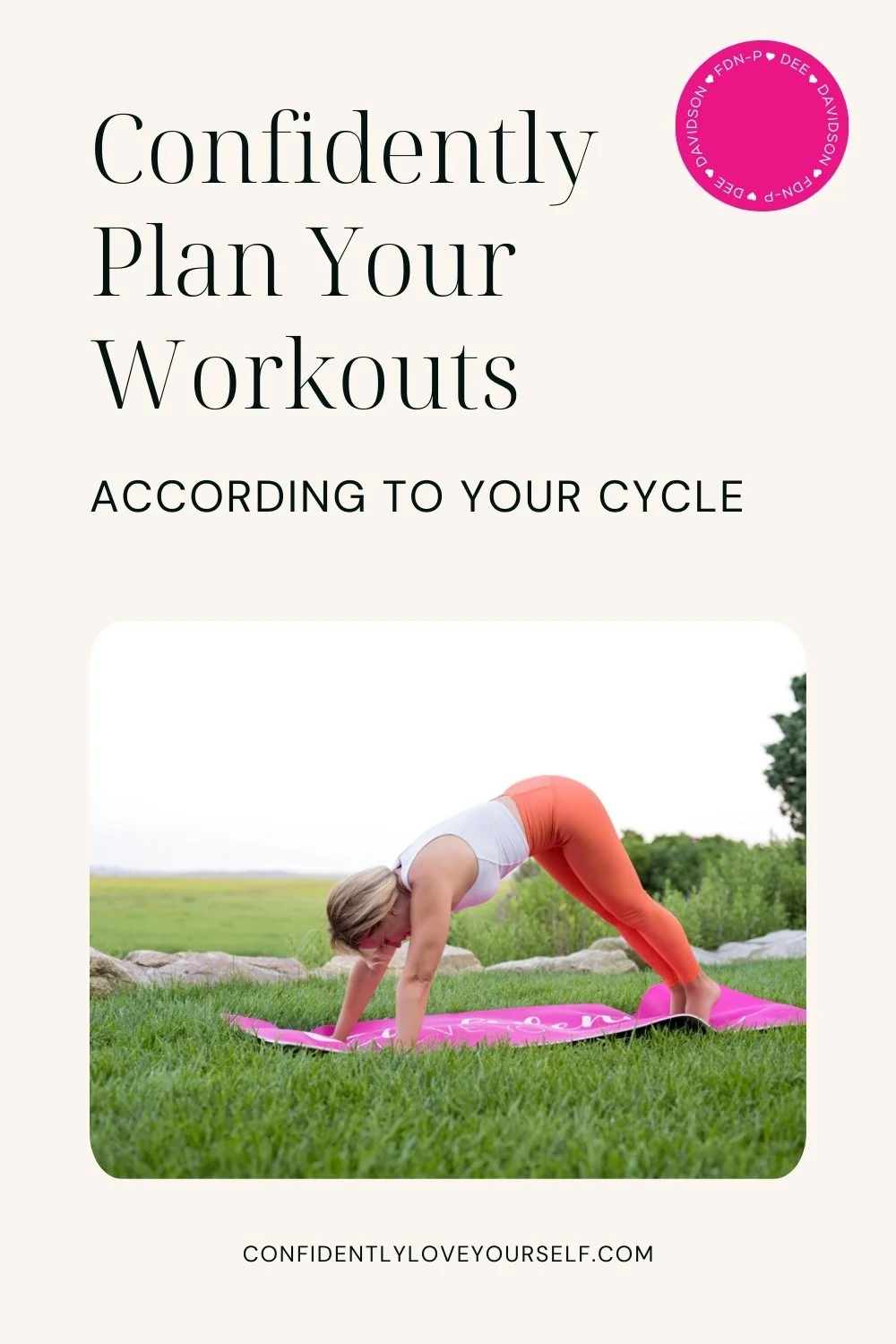 Confidently Plan Your Workouts According To Your Cycle — Confidently ...