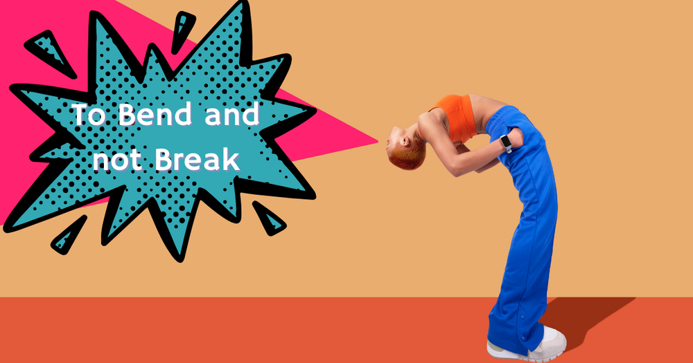 A Courageous Life of Flexibility: The Power of Being Bent and Not ...