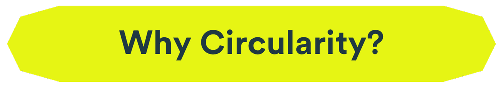 Why Circularity — Circularity for Climate