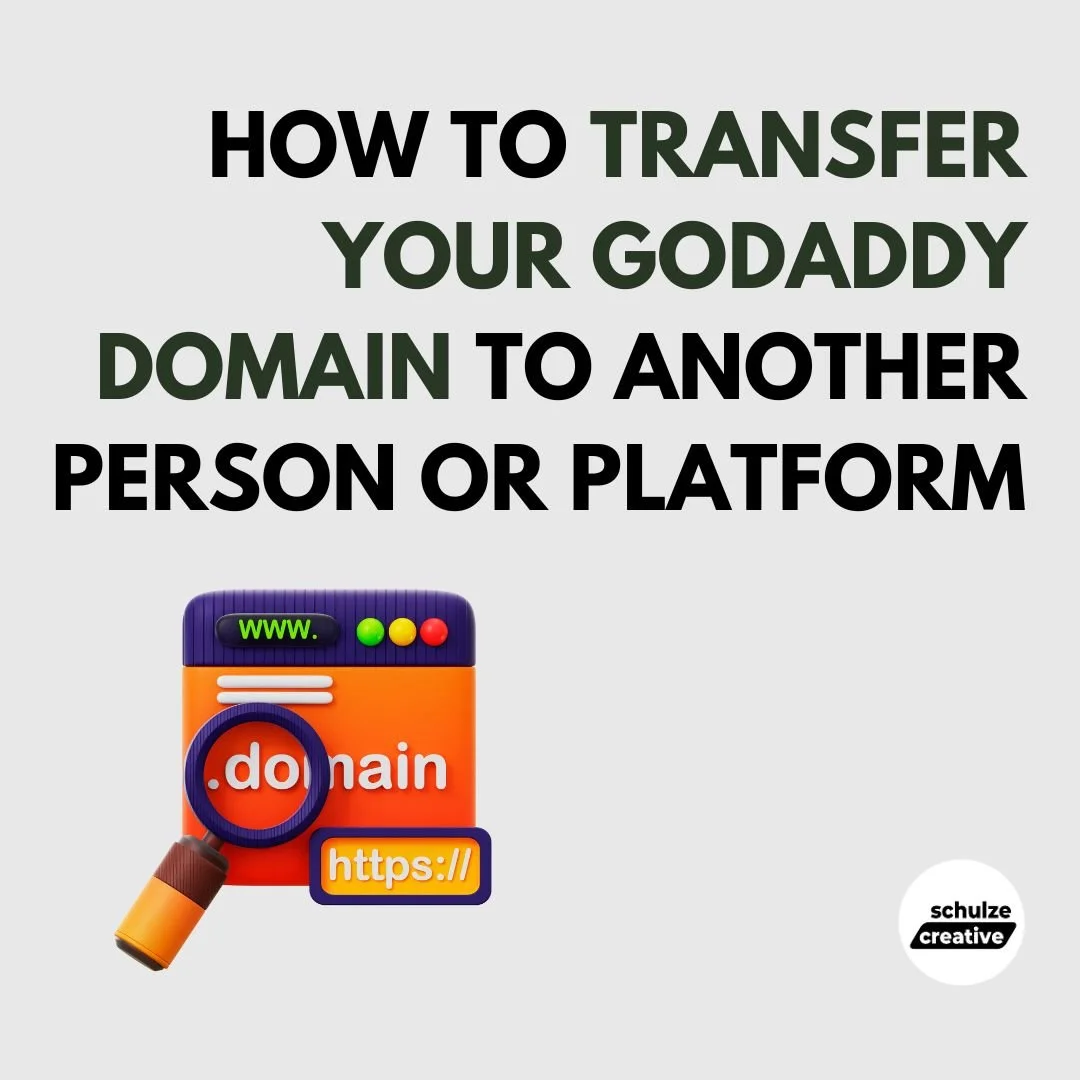 How to Transfer Your GoDaddy Domain to Another Person or Platform — Schulze Creative