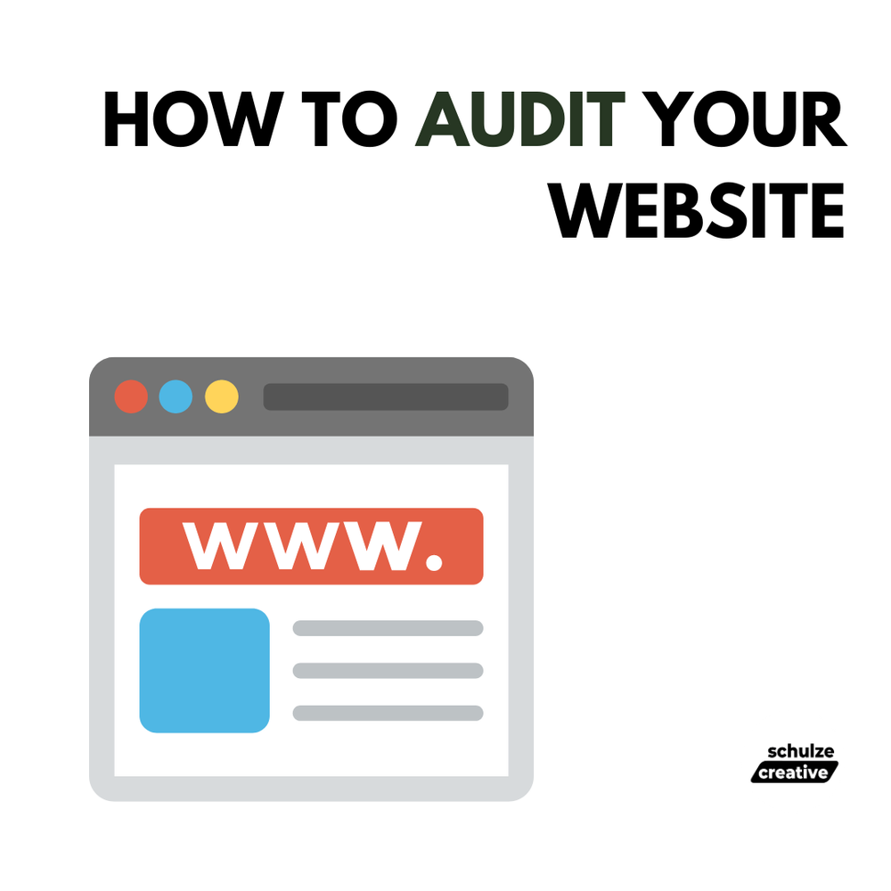 How to Audit Your Website — Schulze Creative