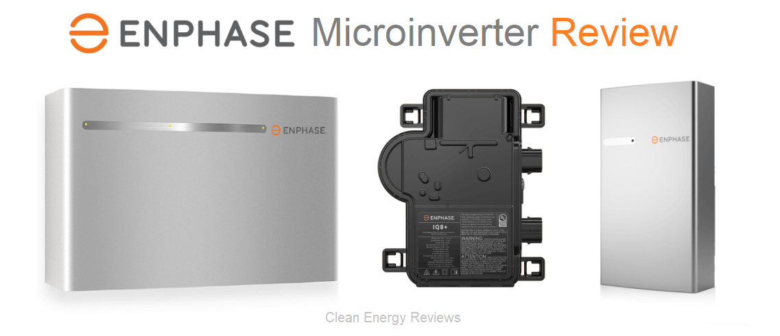 Enphase Microinverter and Battery Review — Clean Energy Reviews