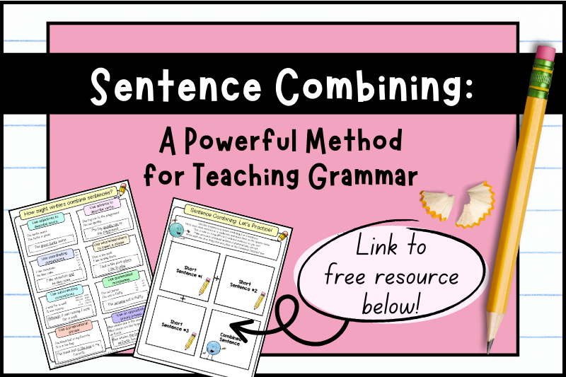 Sentence Combining: A Powerful Method for Teaching Grammar — Katie ...