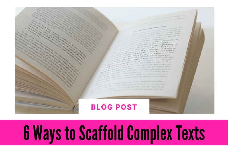 6 Ways to Scaffold Complex Texts — Katie Walker Teaching Resources