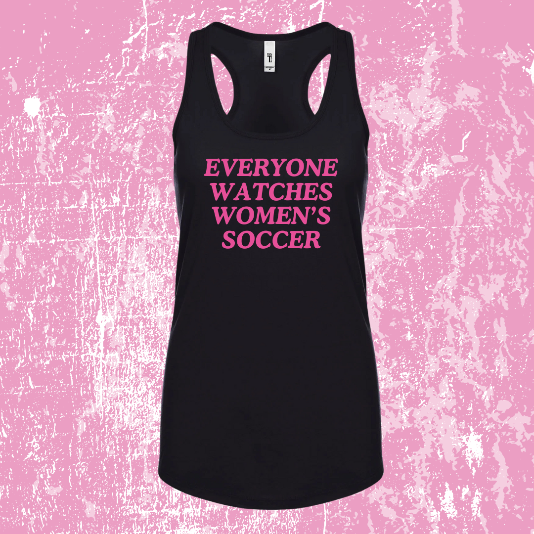 Everyone Watches Women's Soccer Tank Top — Roseville Iron Rose FC
