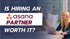 What Is an Asana Partner: Roles, Benefits, and How They Support Your ...