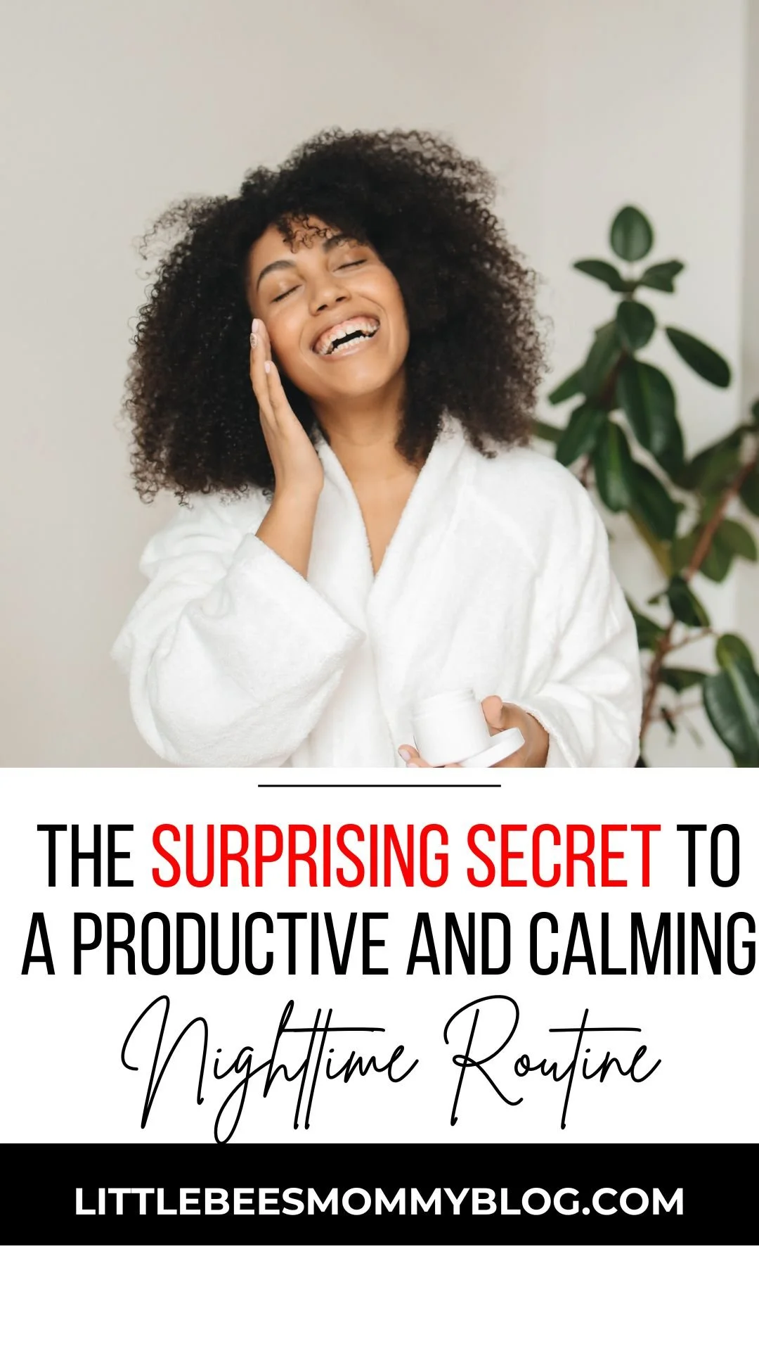 The Surprising Secret To A Productive And Calming Nighttime Routine