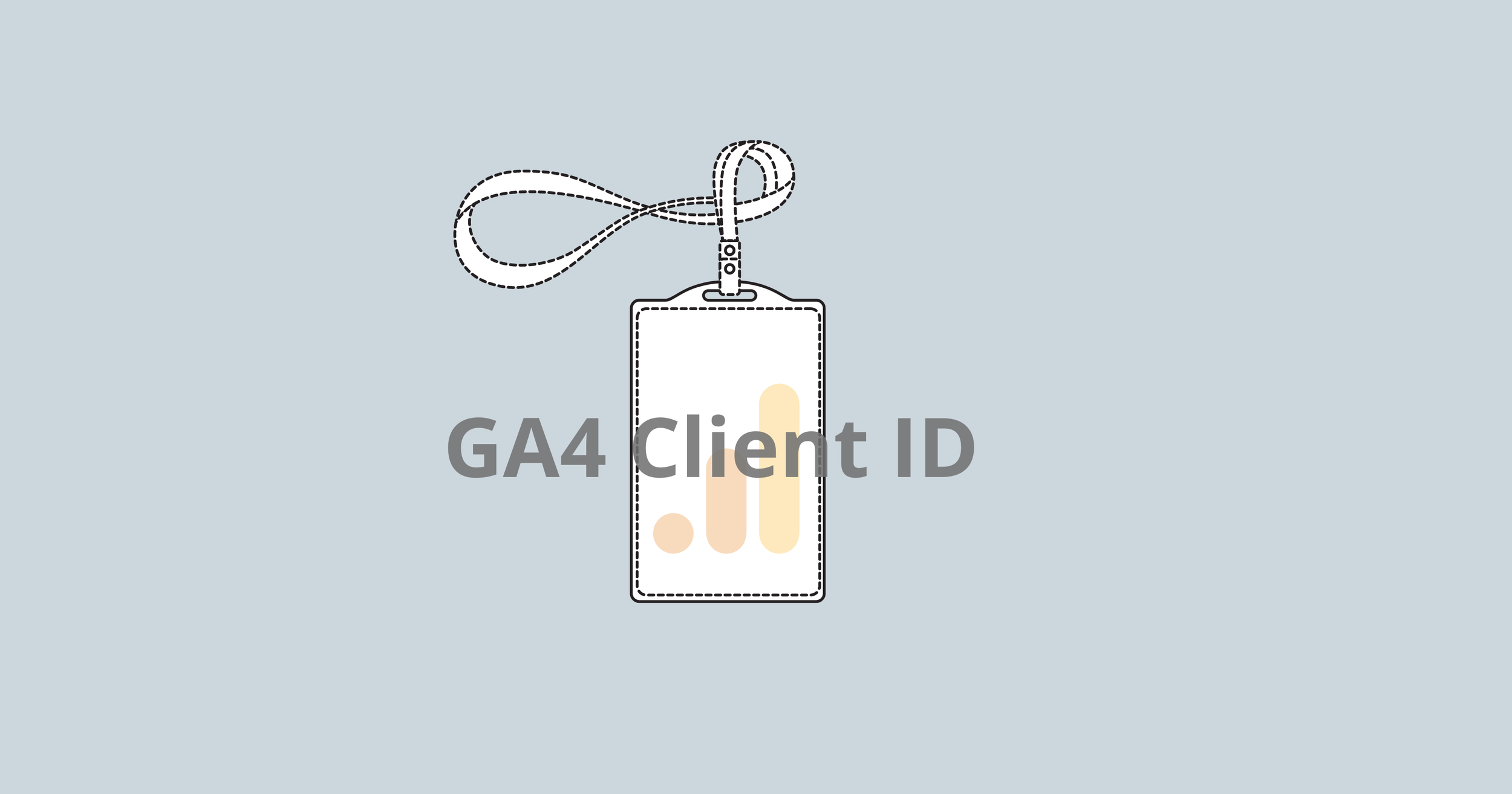 Understanding Your GA4 Client ID: A Simple Guide — Google Analytics 4 ...