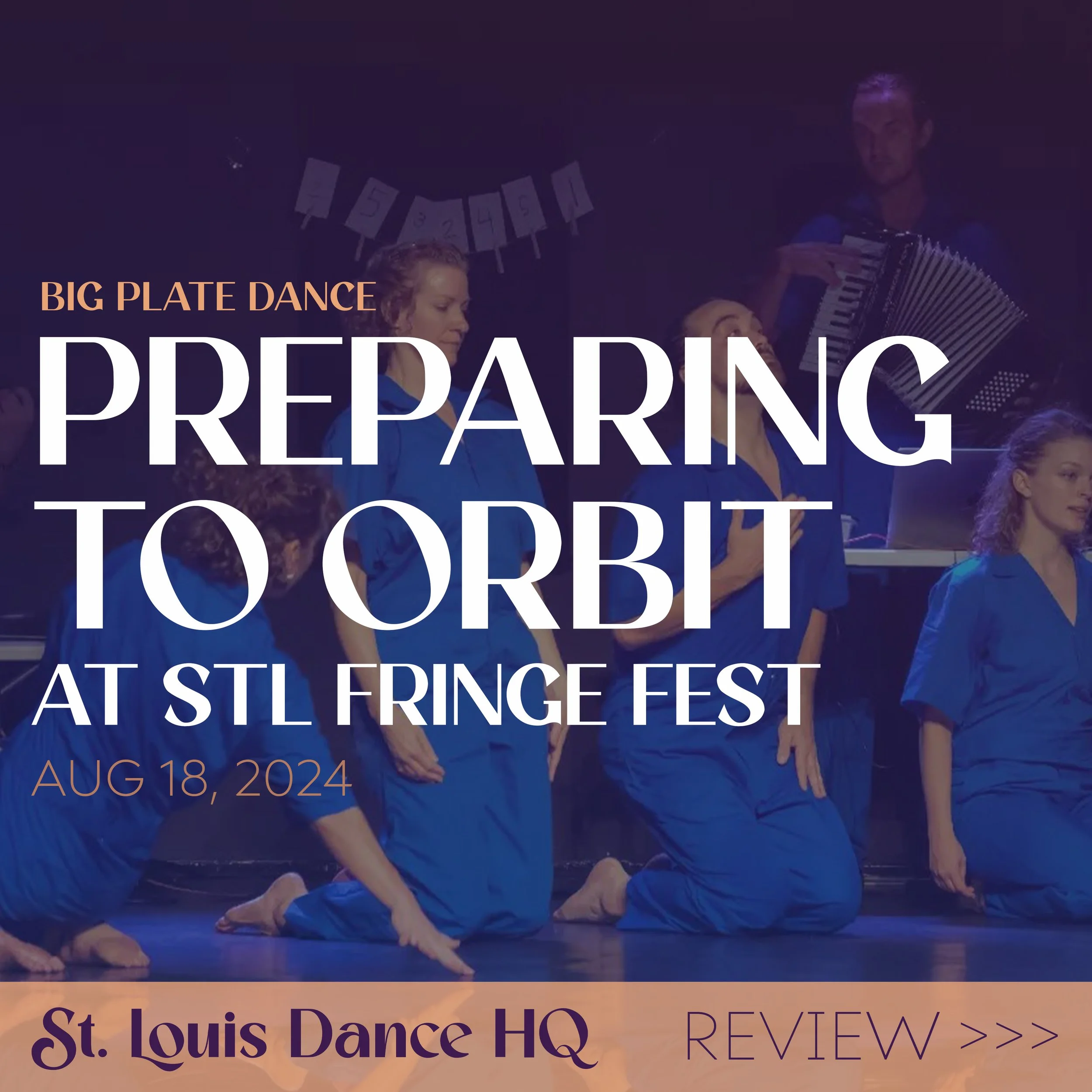 HQ Review: “Preparing to Orbit” by Big Plate Dance — St. Louis Dance HQ