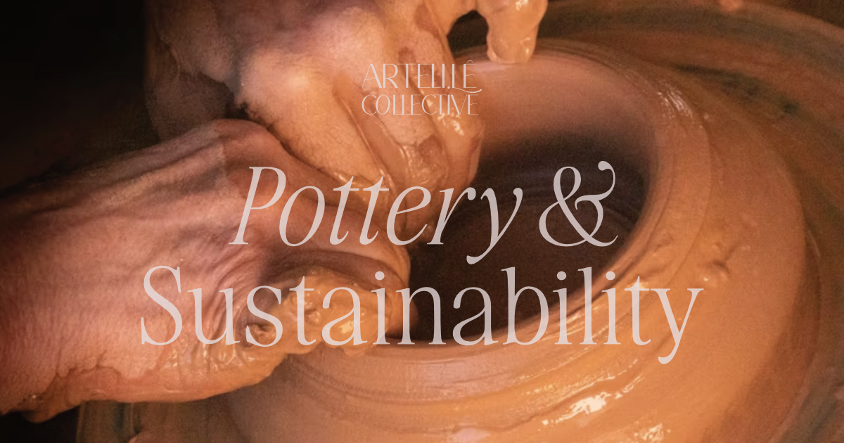 Pottery & Sustainability: Exploring Sustainable Practices and Eco ...