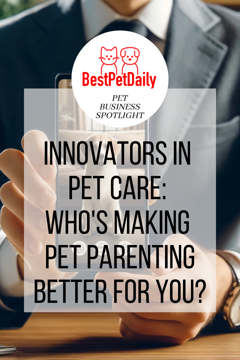 Innovators in Pet Care: Businesses, Products and Services ...