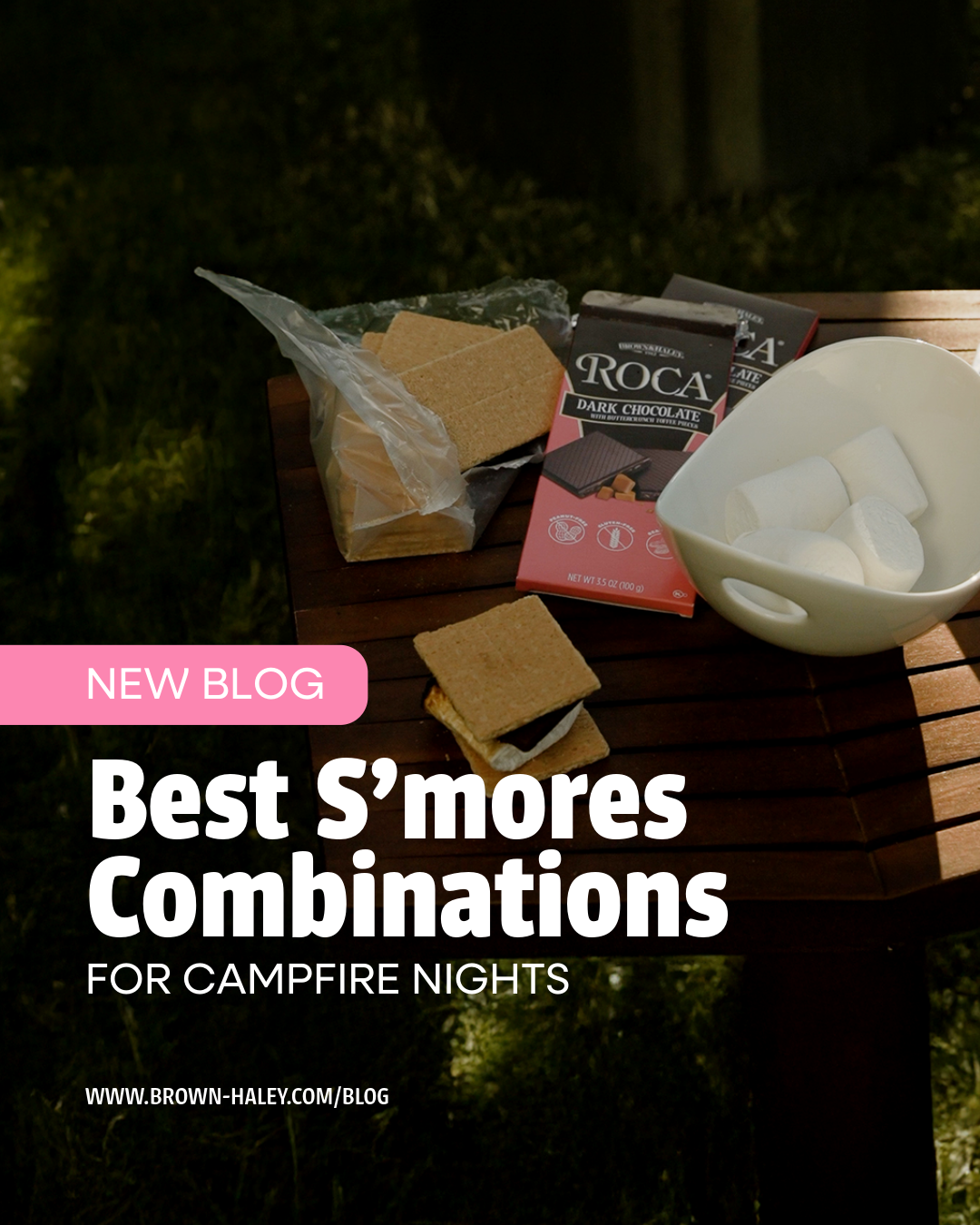 The Best S'mores Combinations for Campfire Nights — Brown & Haley ...