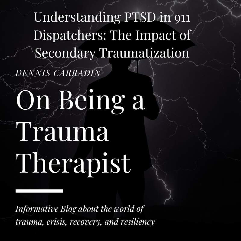 Understanding PTSD in 911 Dispatchers: The Impact of Secondary ...