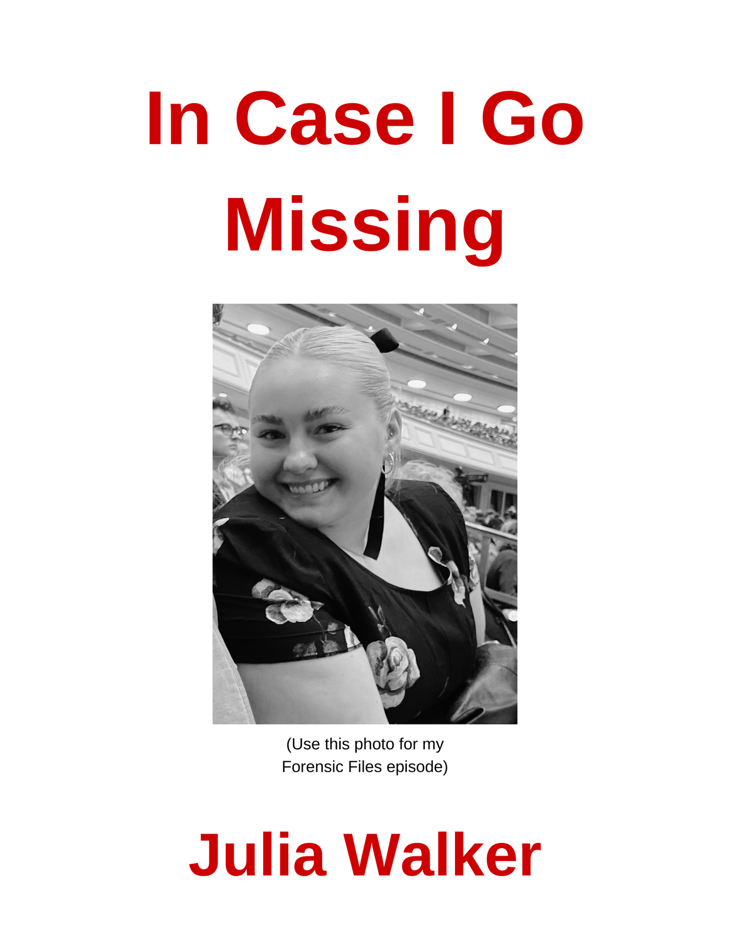In Case I go Missing Folder — JuliaWalker