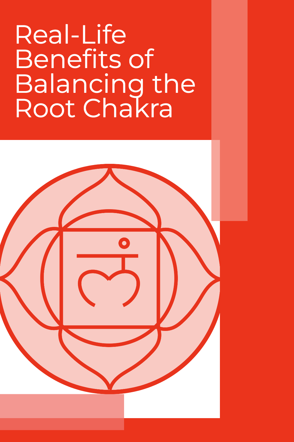 Balancing the Root Chakra: Real-Life Benefits and Grounding Practices ...