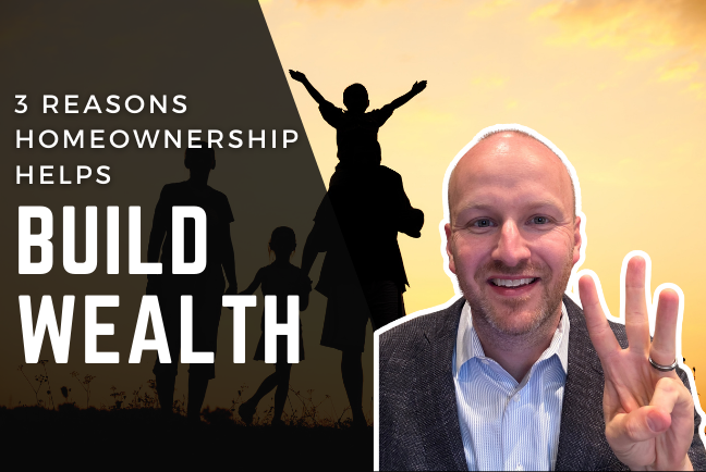 3 Reasons Homeownership Helps Build Wealth — LIFE & LEGACY Properties