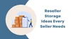Reseller Storage Ideas Every Seller Needs