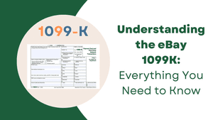 Understanding the eBay 1099k: Everything You Need to Know