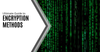 Ultimate Guide to Encryption Methods — SecureWize