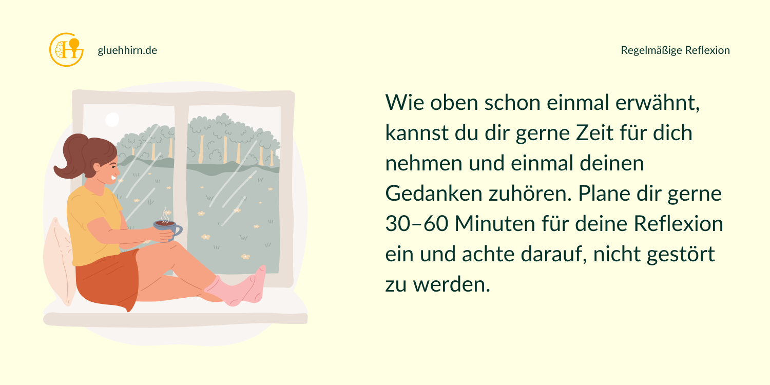 Regelmäßige Reflexion für deine persönliche Entwicklung — Glühhirn.de