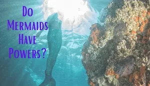 Do Mermaids Have Powers? — Mystic Beasts