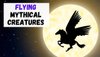 Flying Mythical Creatures - Complete List & Guide — Mystic Beasts