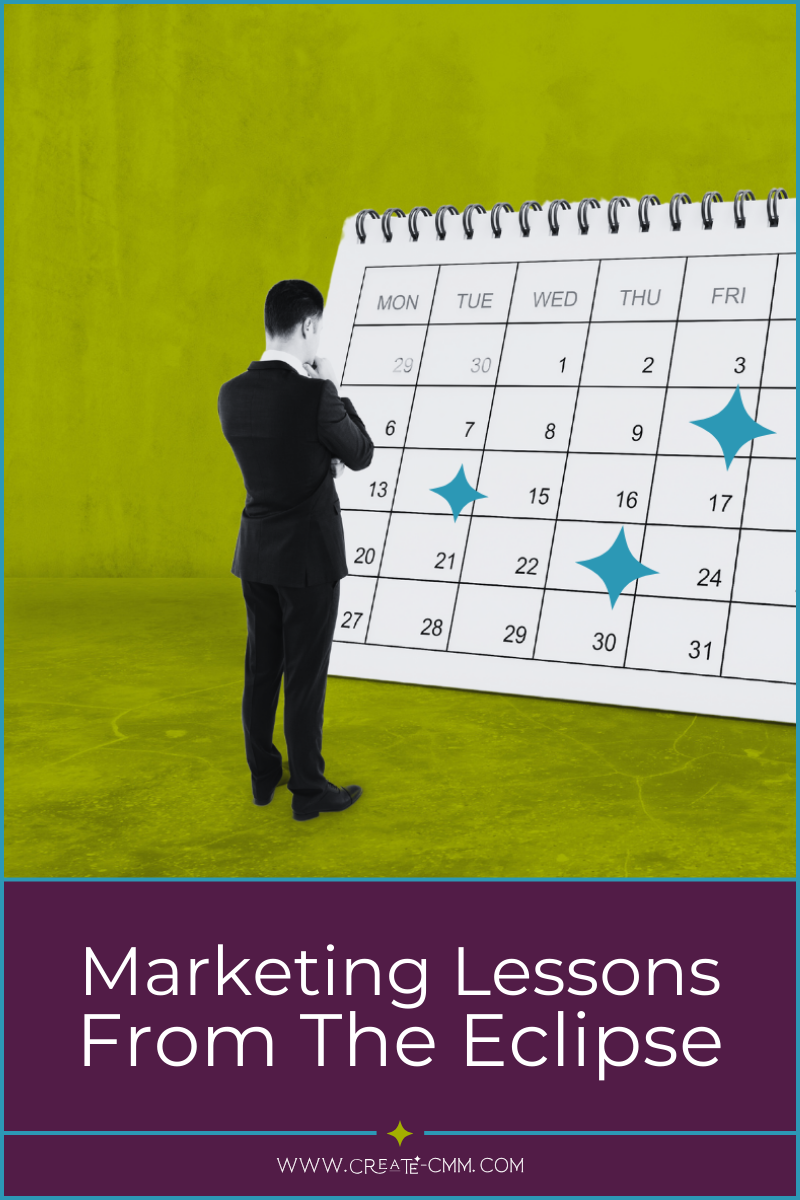 Marketing Lessons From The Eclipse — CREATE Communications LLC