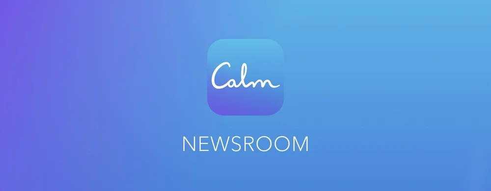 Calm Blog | Calm Newsroom | Press Releases | Announcements