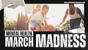 How to Avoid March Madness: Mental Health Tips for Utah County 2025 ...